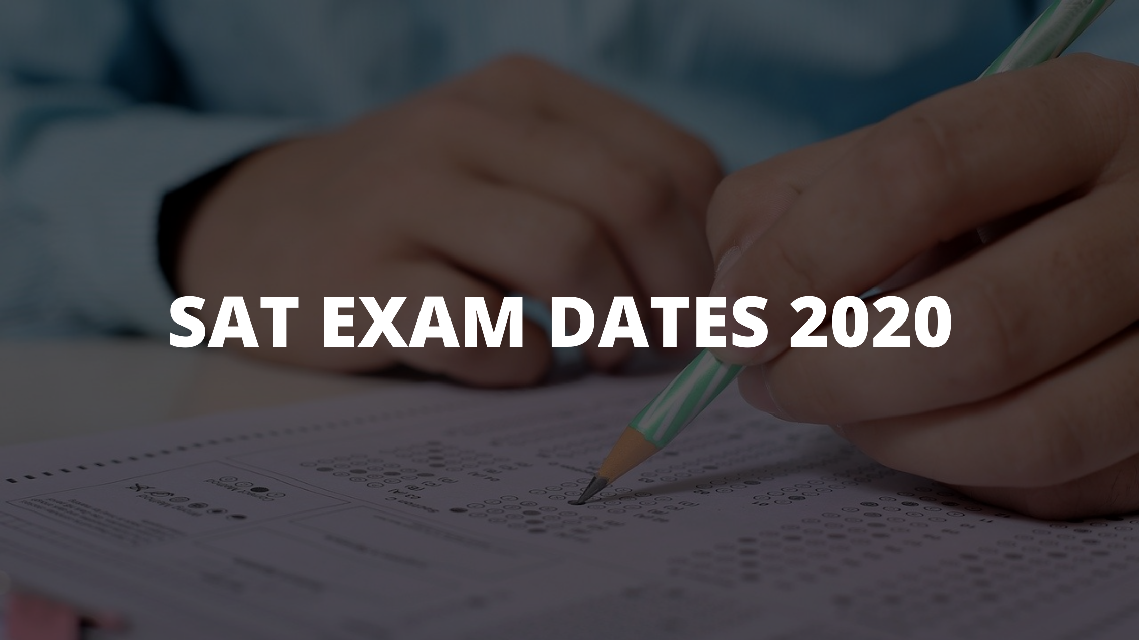 SAT Exam Dates 2020- All Important Dates - CareerCarta
